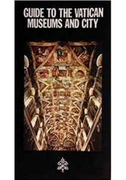 Guide To The Vatican Museums and City - Opracowanie zbiorowe | Książka ...