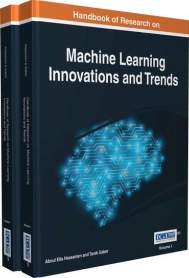Handbook of Research on Machine Learning Innovations and Trends - Opracowanie zbiorowe | Książka ...