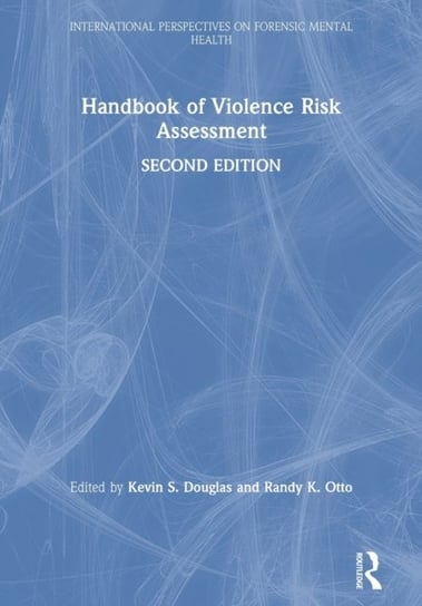 Handbook of Violence Risk Assessment - Opracowanie zbiorowe | Książka w ...