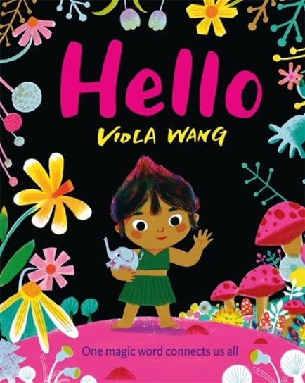 Hello: One magic word connects us all - Viola Wang | Książka w Empik