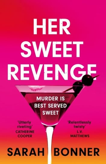 Her Sweet Revenge: The unmissable new thriller from Sarah Bonner ...