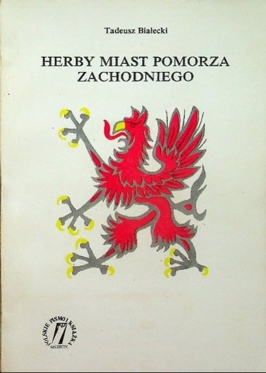 Herby miast Pomorza Zachodniego - W opisie | Książka w Empik