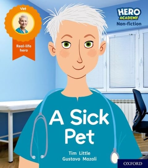 Hero Academy Non-fiction: Oxford Level 1+, Pink Book Band: A Sick Pet ...