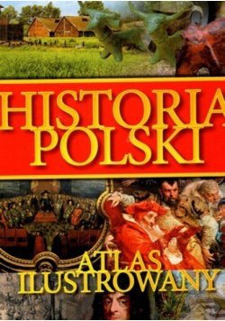 Historia Polski Atlas Ilustrowany - Wydawnictwo Demart | Książka w Empik
