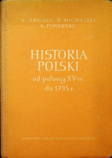 Historia Polski od połowy XV w do 1795 r - Opracowanie zbiorowe ...