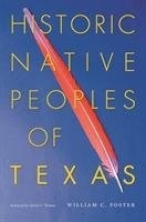 Historic Native Peoples of Texas - Foster William C. | Książka w Empik