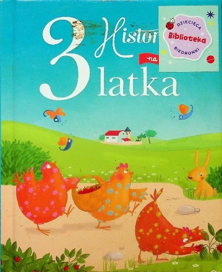 Historie na moje 3 latka - W opisie | Książka w Empik