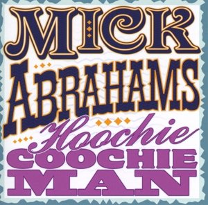 Hoochie Coochie Man - Abrahams Mick | Muzyka Sklep EMPIK.COM