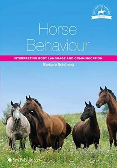 Horse Behaviour: Interpreting Body Language and Communication - Barbara ...