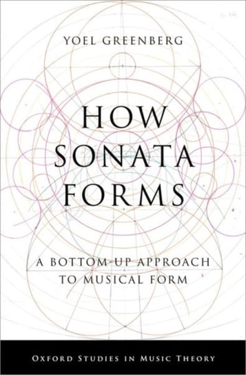 How Sonata Forms: A Bottom-Up Approach to Musical Form - Opracowanie ...