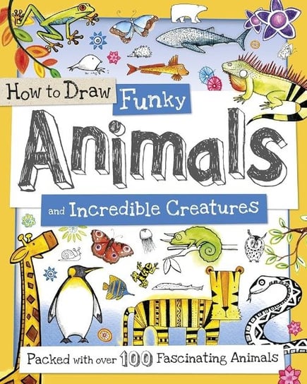 How to Draw Funky Animals - Opracowanie zbiorowe | Książka w Empik