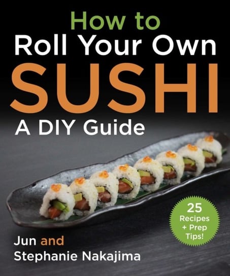 How to Make Sushi at Home: A Fundamental Guide for Beginners and Beyond ... How to Make Sushi at Home: A Fundamental Guide for Beginners and Beyond ...