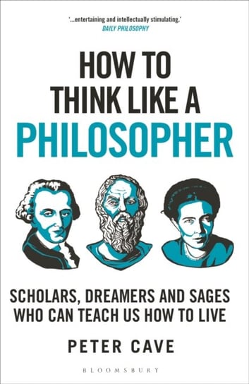 How To Think, How to Think Like a Philosopher - Cave Peter | Książka w ...