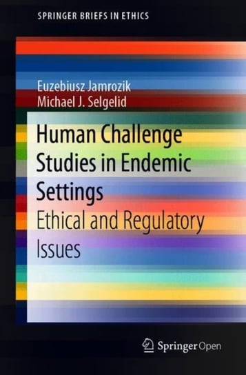 Human Challenge Studies in Endemic Settings: Ethical and Regulatory ...