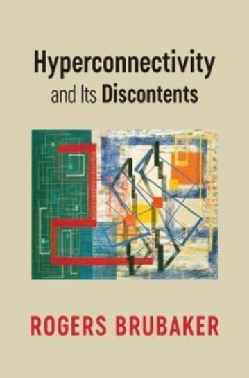 Hyperconnectivity and Its Discontents - Opracowanie zbiorowe | Książka w Empik