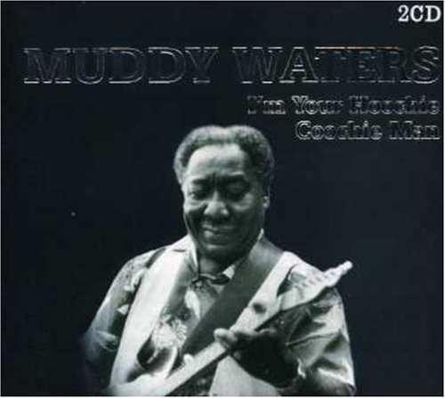 I'm Your Hoochie Coochie Man - Muddy Waters | Muzyka Sklep EMPIK.COM