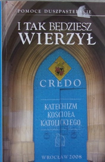 I tak będziesz wierzył - Biskup Marian | Książka w Empik