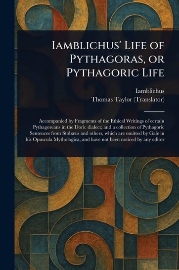 Iamblichus' Life of Pythagoras, or Pythagoric Life - W opisie | Książka ...