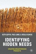 Identifying Hidden Needs: Creating Breakthrough Products - Koners U ...