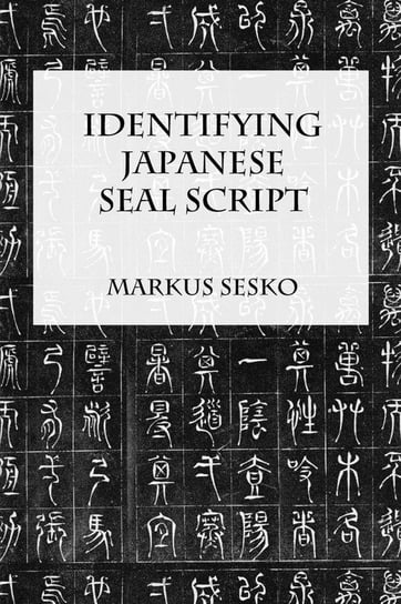 Identifying Japanese Seal Script - Sesko Markus | Książka w Empik