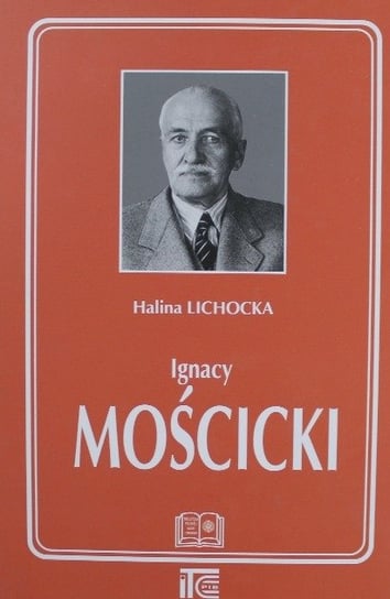 Ignacy Mościcki - W opisie | Książka w Empik