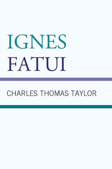 Ignes Fatui - Taylor Charles Thomas | Książka w Empik