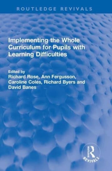 Implementing the Whole Curriculum for Pupils with Learning Difficulties ...