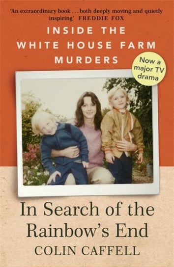In Search of the Rainbows End: Inside the White House Farm Murders ...