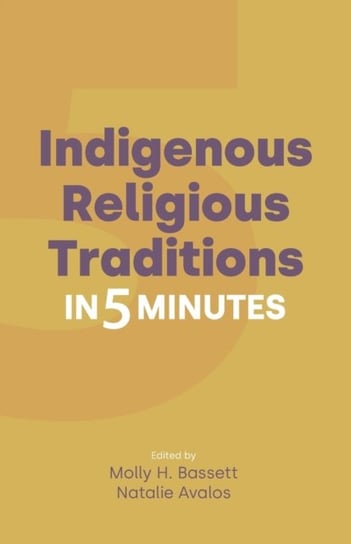 Indigenous Religious Traditions in 5 Minutes - Opracowanie zbiorowe ...