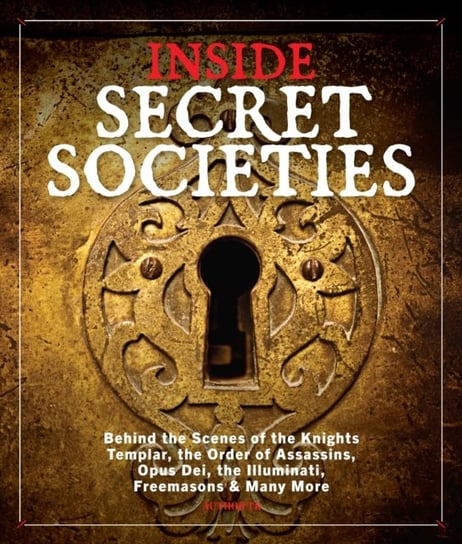 Inside Secret Societies - Opracowanie zbiorowe | Książka w Empik