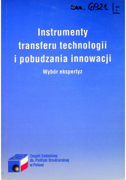 Instrumenty transferu technologii i pobudzania innowacji - Opracowanie zbiorowe | Książka w Empik