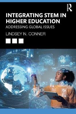 Integrating STEM in Higher Education. Addressing Global Issues - Taylor ...