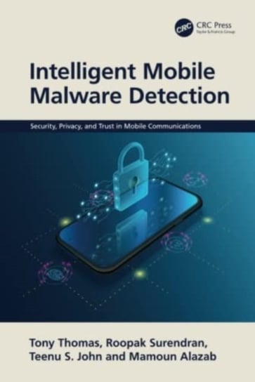 Intelligent Mobile Malware Detection - Thomas Tony | Książka w Empik Intelligent Mobile Malware Detection - Thomas Tony | Książka w Empik