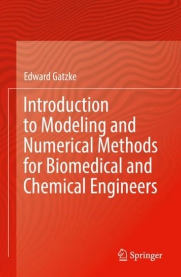 Introduction to Modeling and Numerical Methods for Biomedical and ... Introduction to Modeling and Numerical Methods for Biomedical and ...