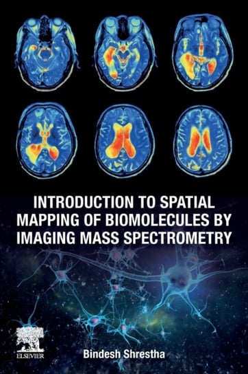 Introduction to Spatial Mapping of Biomolecules by Imaging Mass Spectrometry - Opracowanie ...