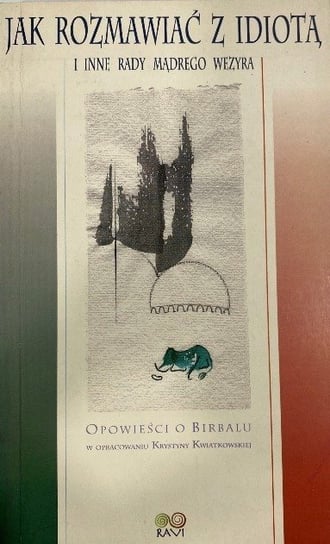 Jak rozmawiać z idiotą i inne rady mądrego wezyra - W opisie | Książka ...