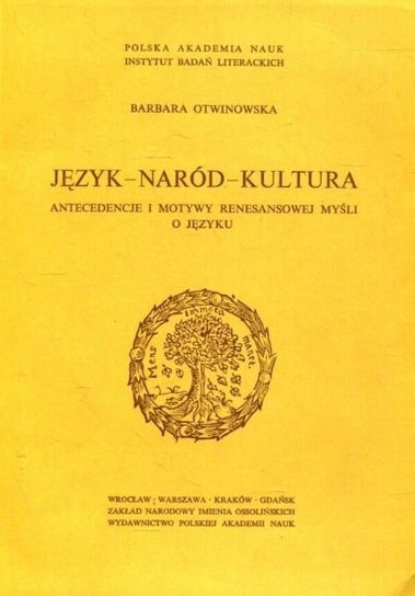 Język naród kultura Antecedencje i motywy renesansowej myśli o języku ...