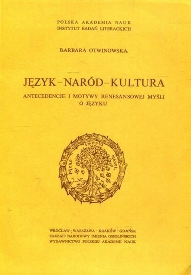Język naród kultura Antecedencje i motywy renesansowej myśli o języku ...