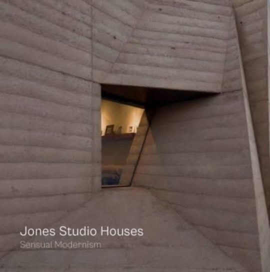 Jones Studio Houses: Sensual Modernism - Opracowanie zbiorowe | Książka ...