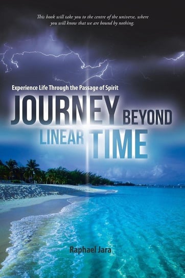 Journey beyond Linear Time - Jara Raphael | Książka w Empik