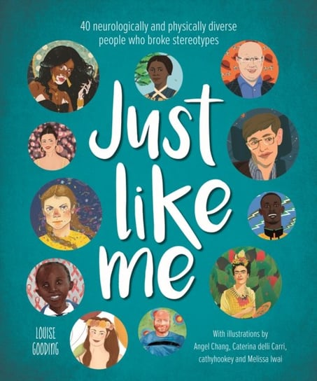 Just Like Me: 40 neurologically and physically diverse people who broke ... Just Like Me: 40 neurologically and physically diverse people who broke ...