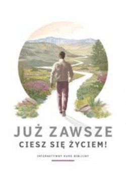 Już zawsze cieszę się życiem - Opracowanie zbiorowe | Książka w Empik