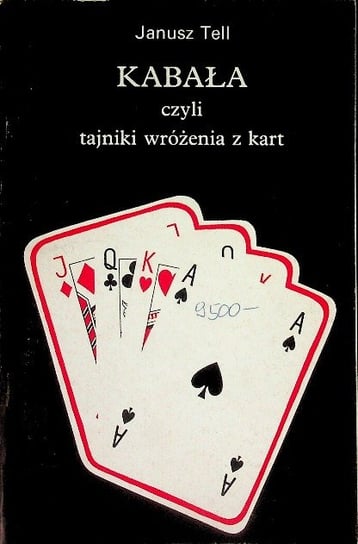 Kabała czyli tajniki wróżenia z kart - Opracowanie zbiorowe | Książka w ...