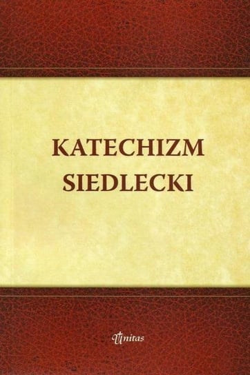 Katechizm Siedlecki - Opracowanie zbiorowe | Książka w Empik