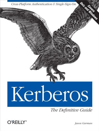 Kerberos: The Definitive Guide [DRM] - ebook PDF - Jason Garman | Ebook Sklep EMPIK.COM