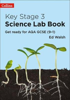 Key Stage 3 Science Lab Book: Get Ready for AQA GCSE (9-1) - Ed Walsh | Książka w Empik