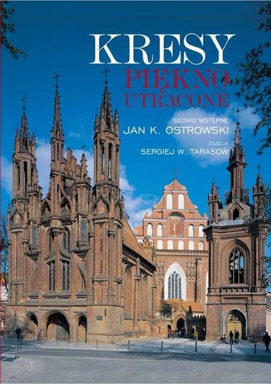 Kresy. Piękno utracone - Opracowanie zbiorowe | Książka w Empik