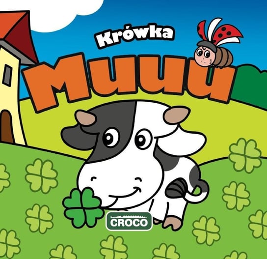 Krówka Muuu - Kiełbasiński Krzysztof | Książka w Empik