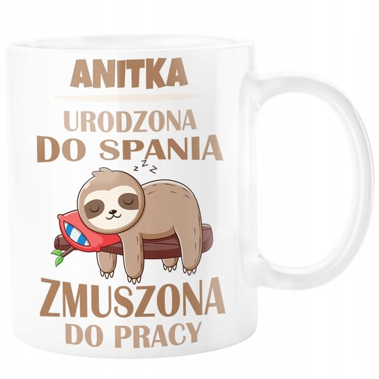 KUBEK ANITKA URODZONA DO SPANIA ZMUSZONA DO PRACY - Inna marka | Sklep ...