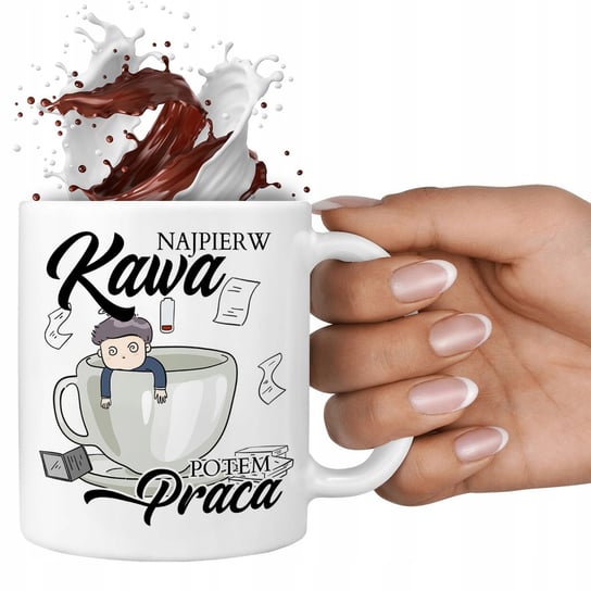 KUBEK BIAŁY 330ml Najpierw KAWA Potem PRACA Śmieszny Zabawny Wiele ...